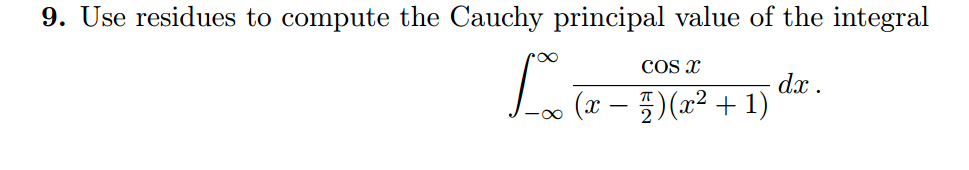 Solved Use residues to compute the Cauchy principal value of | Chegg.com