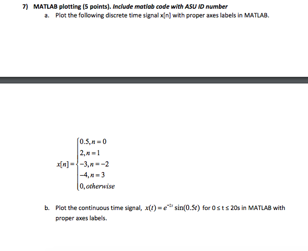 Solved Plot the following discrete time signal x[n] with | Chegg.com