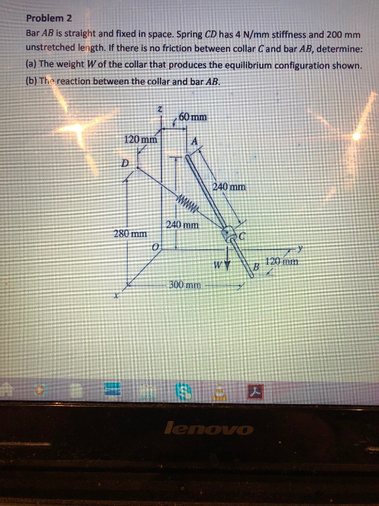 Solved Bar AB is straight and fixed in space. Spring CD has | Chegg.com