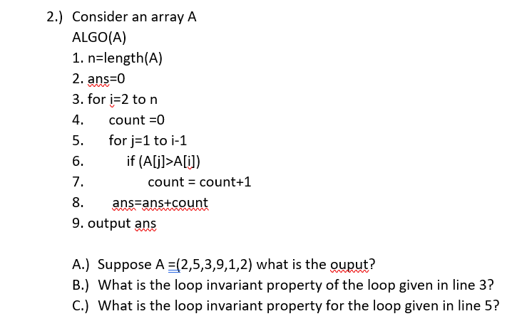 Solved 2.) Consider an array A ALGO(A) 1. n-length(A) 2. | Chegg.com