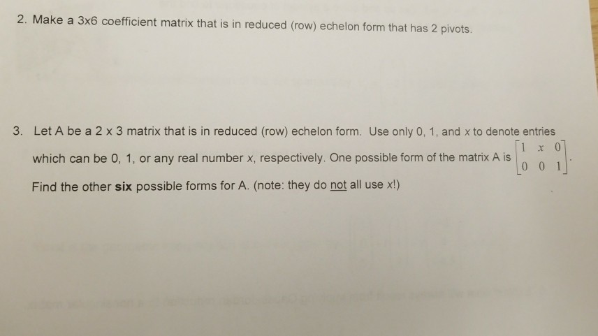 Solved 2. Make a 3x6 coefficient matrix that is in reduced | Chegg.com