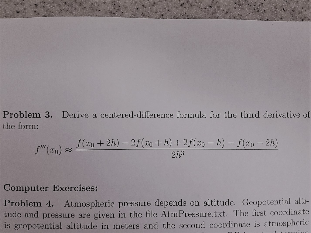 Solved Problem 3. Derive a centered-difference formula for | Chegg.com