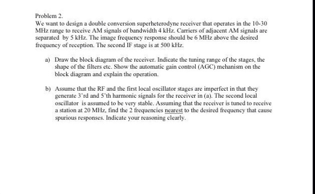 We Want To Design A Double Conversion Superheterodyne