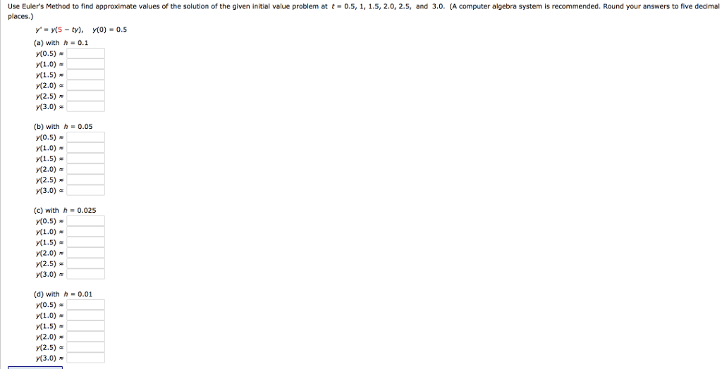 Solved Use Euler's Method to find approximate values of the | Chegg.com