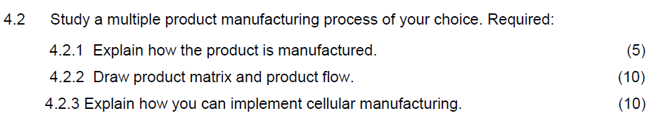 Solved 4.2Study a multiple product manufacturing process of | Chegg.com