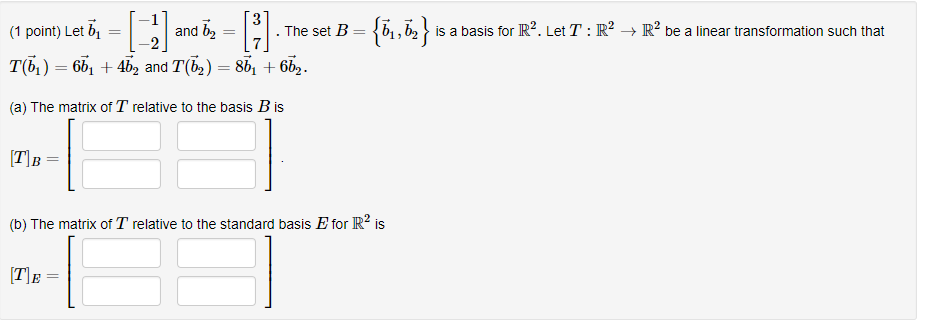 Solved (1 pointy Let 6y (1 point) Let b1 and he set B 61,62 | Chegg.com Solved (1 pointy Let 6y (1 point) Let b1 and he set B 61,62 | Chegg.com