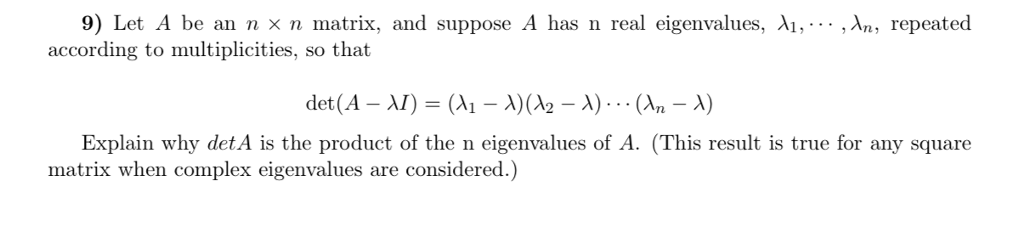 Solved 9) Let A be an n × n matrix, and suppose A has n real | Chegg.com