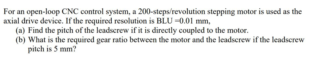 Solved For an open-loop CNC control system, a | Chegg.com