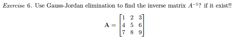 Solved Use Gauss-Jordan elimination to find the inverse | Chegg.com