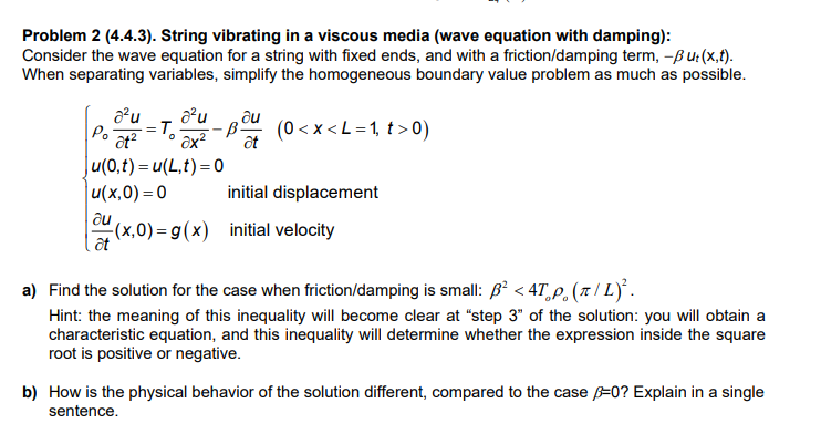 Solved Problem 2 (4.4.3). String vibrating in a viscous | Chegg.com