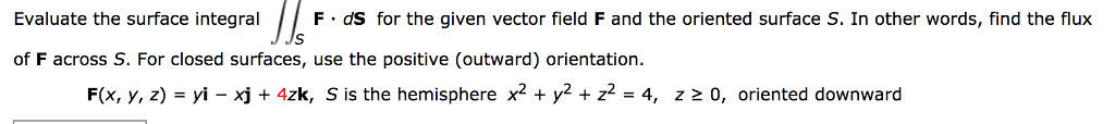 Solved Evaluate the surface integral F dS for the given | Chegg.com