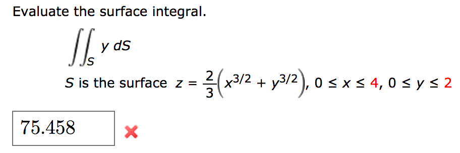Solved Evaluate the surface integral. y ds 4x3/2 + y3/2), 0 | Chegg.com