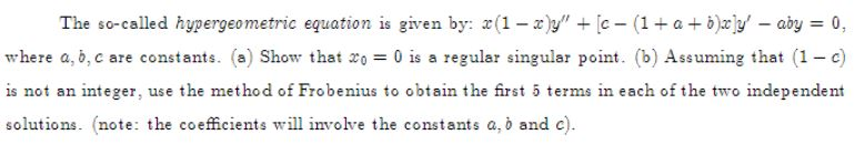 Solved The so-called hypergeometric equation is given by: | Chegg.com