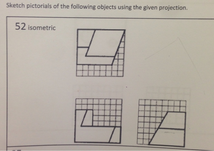 Solved Sketch pictorials of the following objects using the | Chegg.com