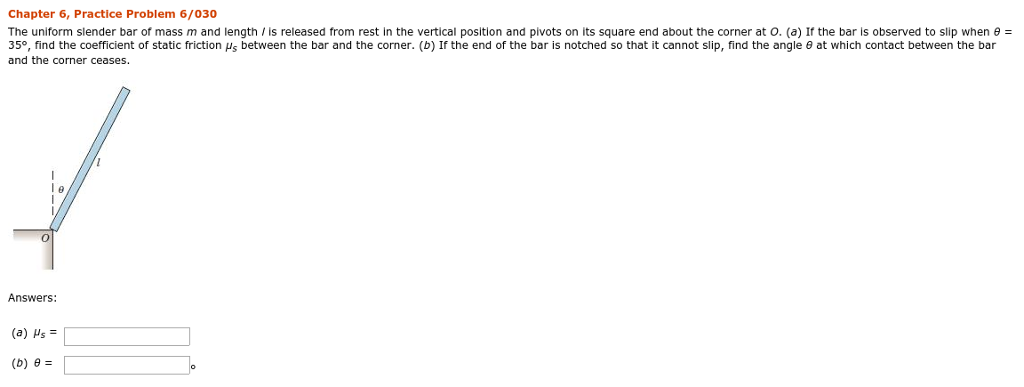 Solved Chapter 6, Practice Problem 6/030 The uniform slender | Chegg.com