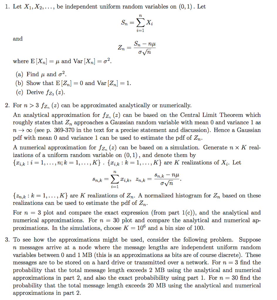 Solved 1. Let Xi, X2,... , be independent uniform random | Chegg.com Solved 1. Let Xi, X2,... , be independent uniform random | Chegg.com