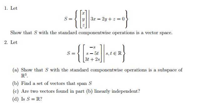 Let S = { [x y z] | 3x - 2y + z = 0 } Show that S | Chegg.com