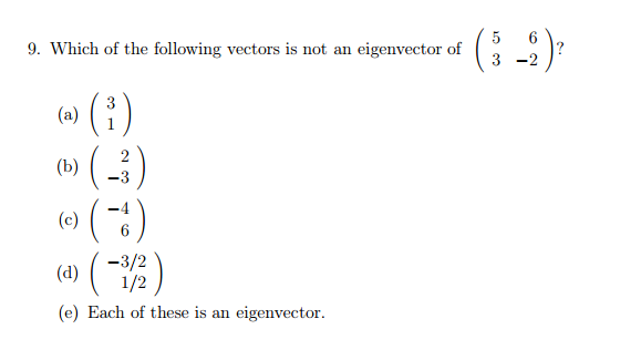 Solved Which of the following vectors is not an eigenvector | Chegg.com