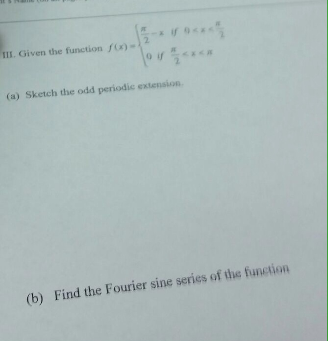 Solved Given the function f(x) = {pi/2 - x if 0