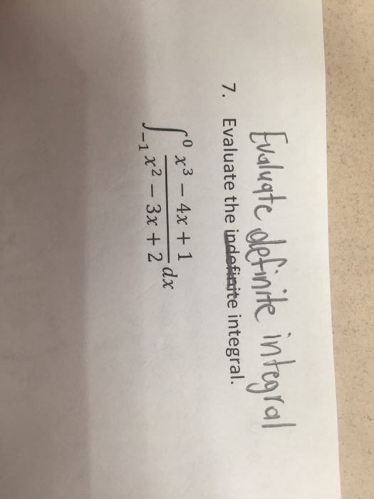 Solved Evaluate definite integral. integral^0_-1 x^3 - 4x + | Chegg.com