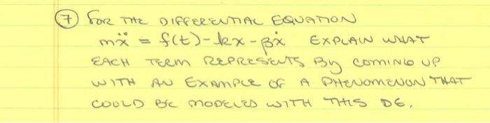 Solved FOR THE DIFFERENTIAL EQUATION mx = f(t) - kx - beta | Chegg.com