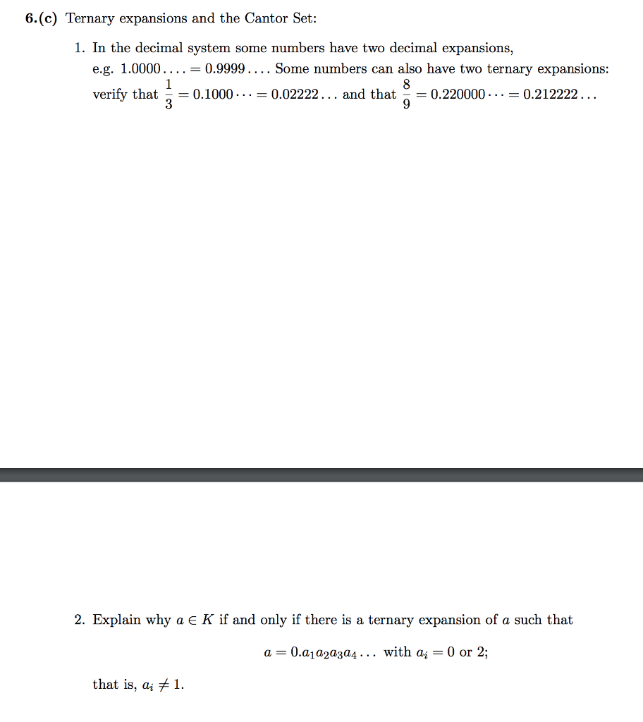 Solved 6.(c) Ternary expansions and the Cantor Set 1. In the | Chegg.com