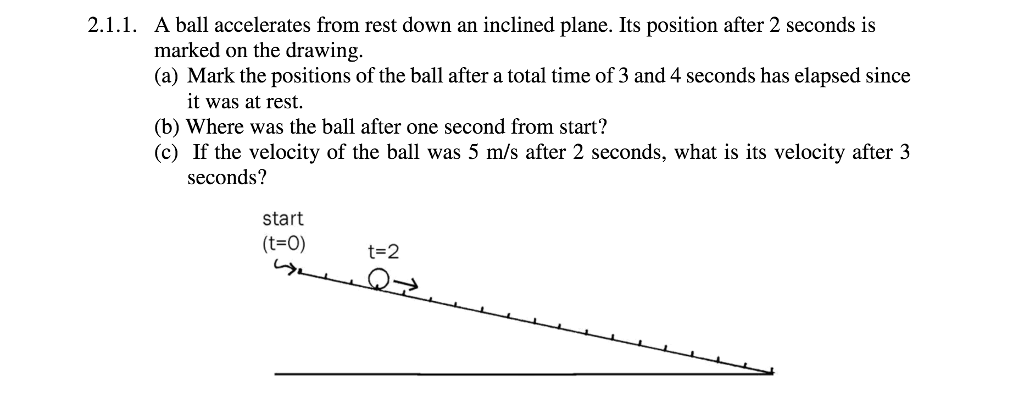 Solved A ball accelerates from rest down an inclined plane. | Chegg.com