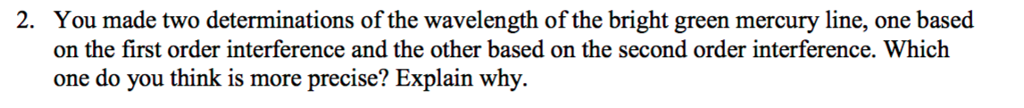 Solved 2. You made two determinations of the wavelength of | Chegg.com
