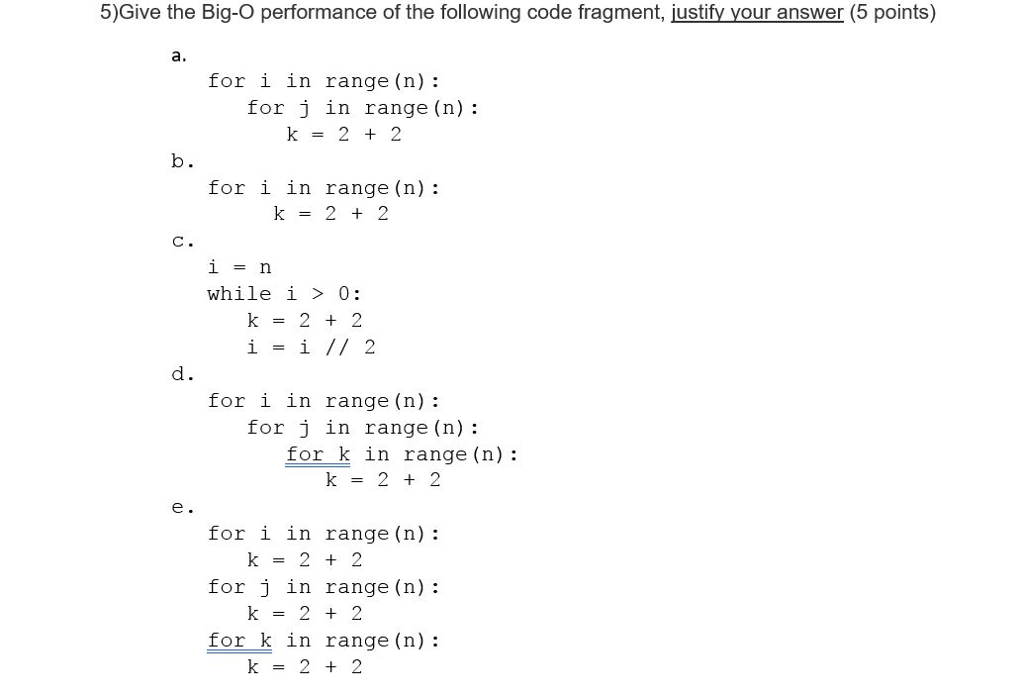 Solved 5)Give the Big-O performance of the following code | Chegg.com