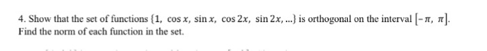 Solved Show that the set of functions {1, cosx, sinx, cos2x, | Chegg.com