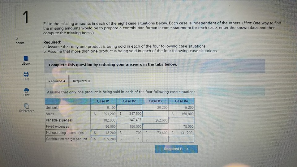 (Solved Homework): Fill in the missing amounts in each of the eight ... (Solved Homework): Fill in the missing amounts in each of the eight ...