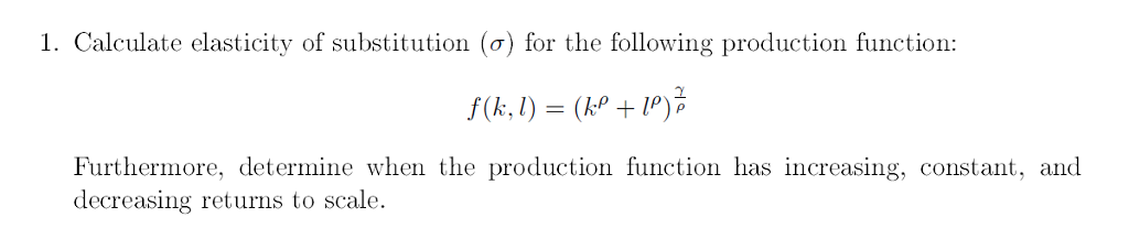 Solved 1. Calculate elasticity of substitution (σ) for the | Chegg.com