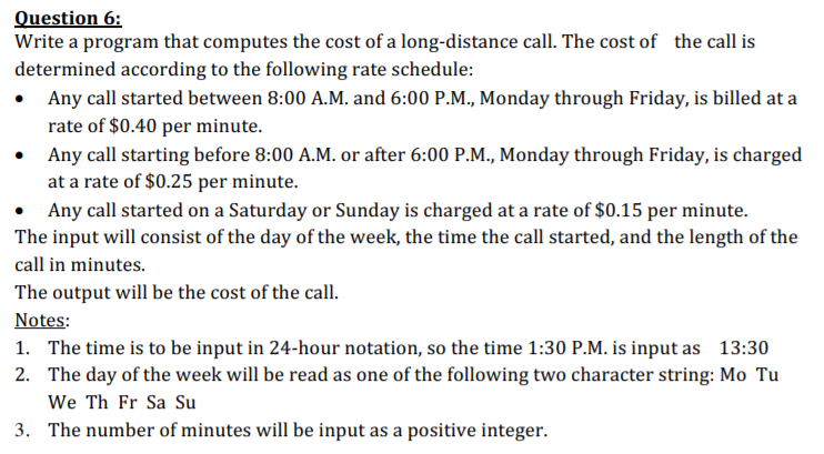 Solved Question 6: Write a program that computes the cost of | Chegg.com