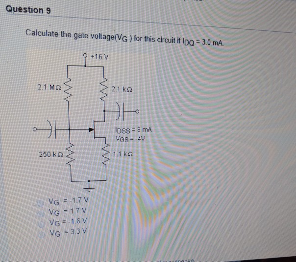 Solved Question 9 Calculate the gate voltage(VG) for this | Chegg.com