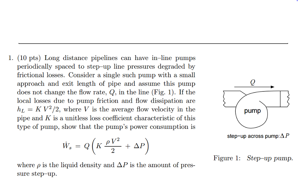 Solved Long distance pipelines can leave in-line pumps | Chegg.com