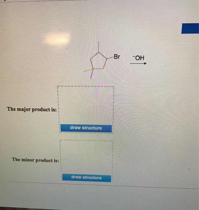 Solved For the following alkyl bromide, draw the major and | Chegg.com Solved For the following alkyl bromide, draw the major and | Chegg.com