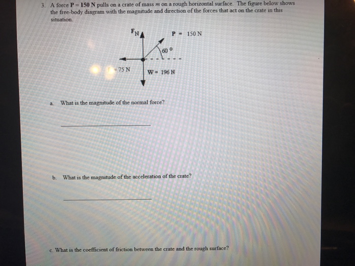 Solved A force P = 150 N pulls on a crate of mass m on a | Chegg.com