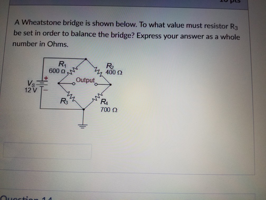 Solved A Wheatstone bridge is shown below. To what value | Chegg.com
