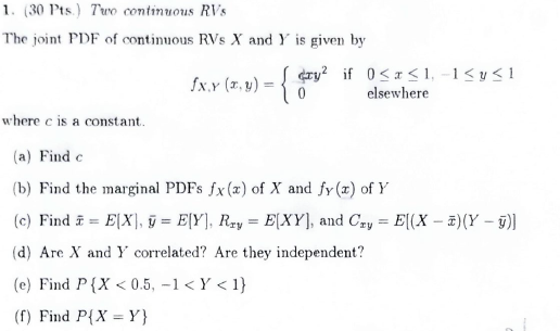 Solved 1. (30 Pts.) Two continuous RVs The joint PDF of | Chegg.com