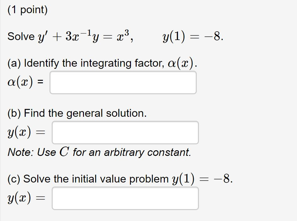 Solved (1 point) Solve y' 3a1y-r3, y(1)--8. (a) Identify the | Chegg.com