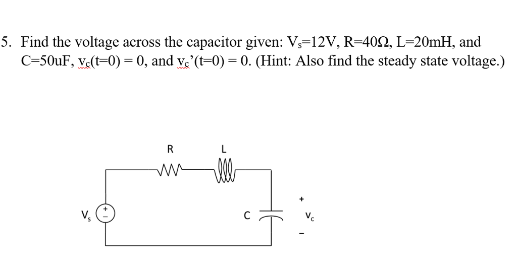 Solved 5. Find the voltage across the capacitor given: | Chegg.com