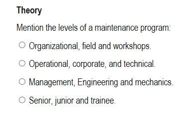 Solved Theory Mention the levels of a maintenance program: | Chegg.com