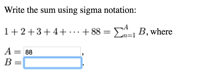 Solved Write the sum using sigma notation: 1 + 2 + 3 4 + ... | Chegg.com