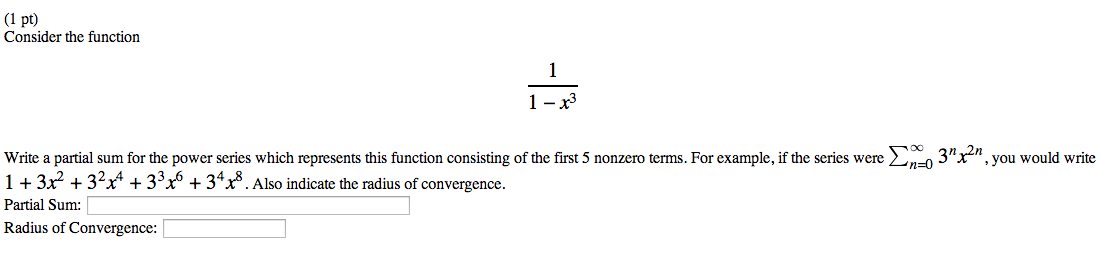 Solved Consider the function 1/1-x3. Write a partial sum for | Chegg.com