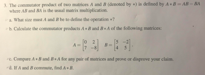 Solved 3·the Commutator Product Of Two Matrices A And B