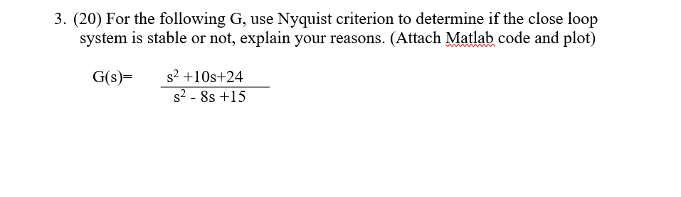 Solved For the following G, use Nyquist criterion to | Chegg.com