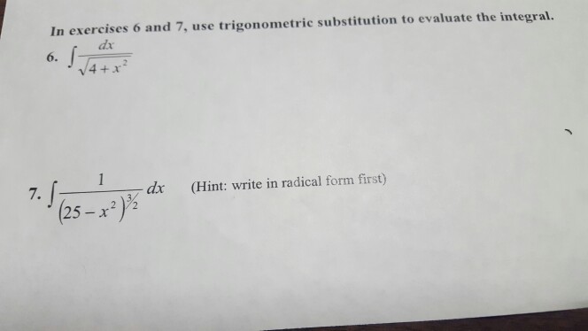 Solved In exercises 6 and 7, use trigonometric substitution | Chegg.com