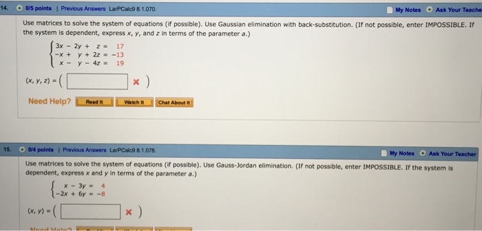 Solved Use matrices to solve the system of equations (if | Chegg.com
