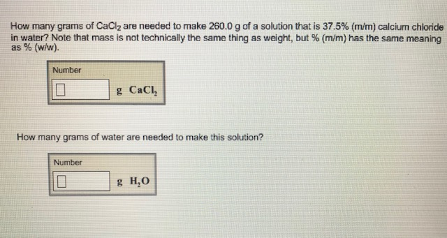 Solved How many grams of CaCl2 are needed to make 260.0 g of | Chegg.com
