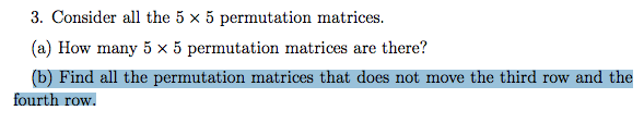 Solved Consider all the 5 times 5 permutation matrices. (a) | Chegg.com